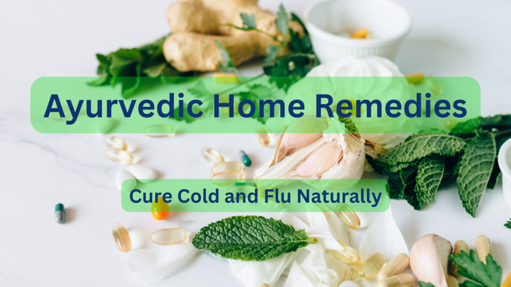 Top 15 Ayurvedic Home Remedies For Cold And Flu