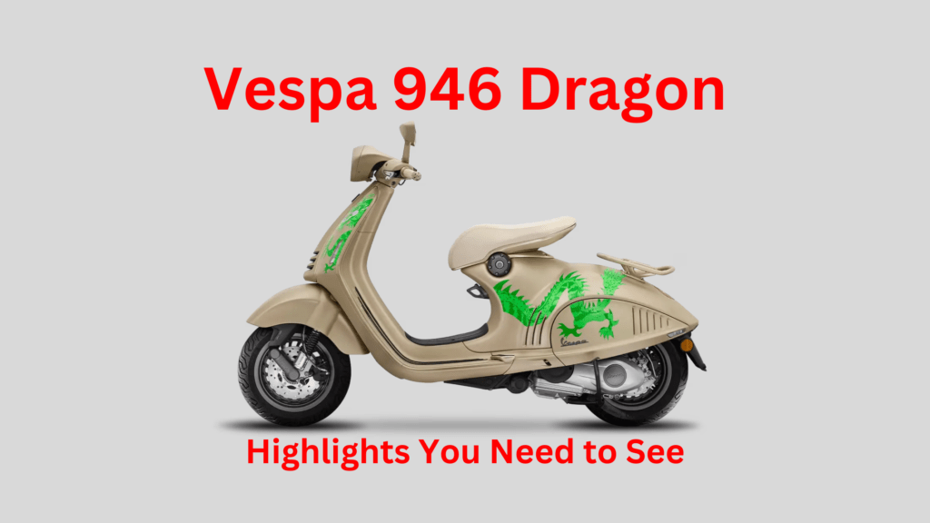 Vespa 946 Dragon: Key Highlights Of The Launch - Hum Story
